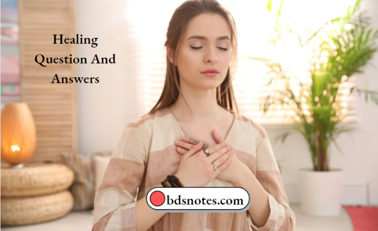 Healing Question And Answers - BDS Notes