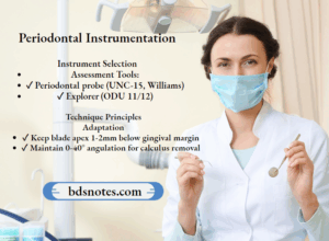Periodontal Instrumentation - BDS Notes