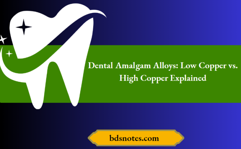 Dental Amalgam Alloys: Low Copper vs. High Copper Explained - BDS Notes