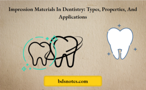 Impression Materials in Dentistry: Types, Properties, and Applications ...