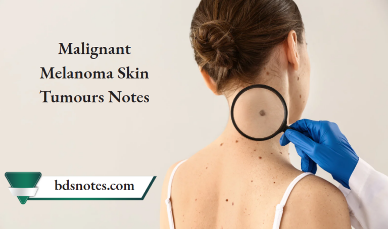 Malignant Melanoma Skin Tumours Notes - BDS Notes