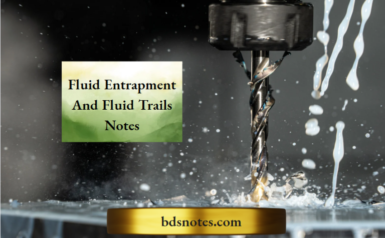 Fluid Entrapment And Fluid Trails Notes - BDS Notes